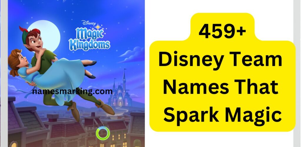 459 Disney Team Names That Spark Magic 459-disney-team-names-that-spark-magic